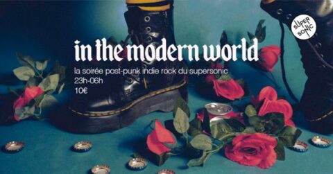 In The Modern World : La soirée Indie Rock & Post Punk | Supersonic